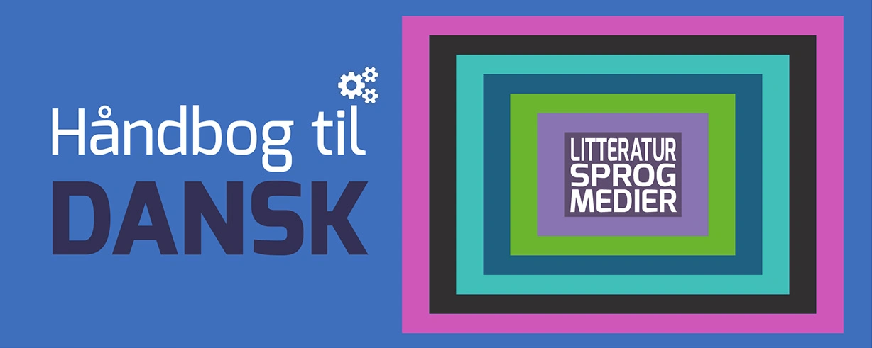 5. Sproglig-stilistisk analyse af litterære tekster | Håndbog til dansk – litteratur, sprog, medier