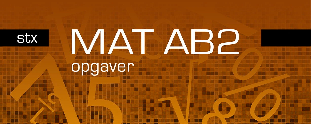 MAT AB2 stx opgaver | MAT AB2 stx opgaver