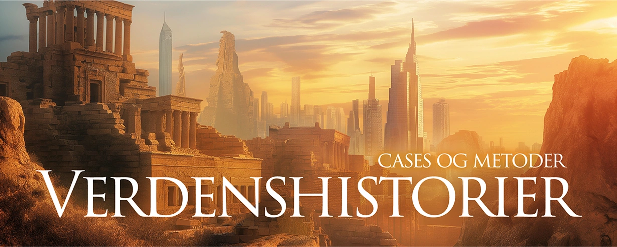 4. Historiebrug | Verdenshistorier – cases og metoder